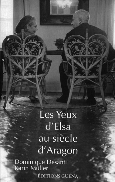 Elsa Triolet - "Les yeux d'Elsa au siècle d'Aragon" par Karin Müller